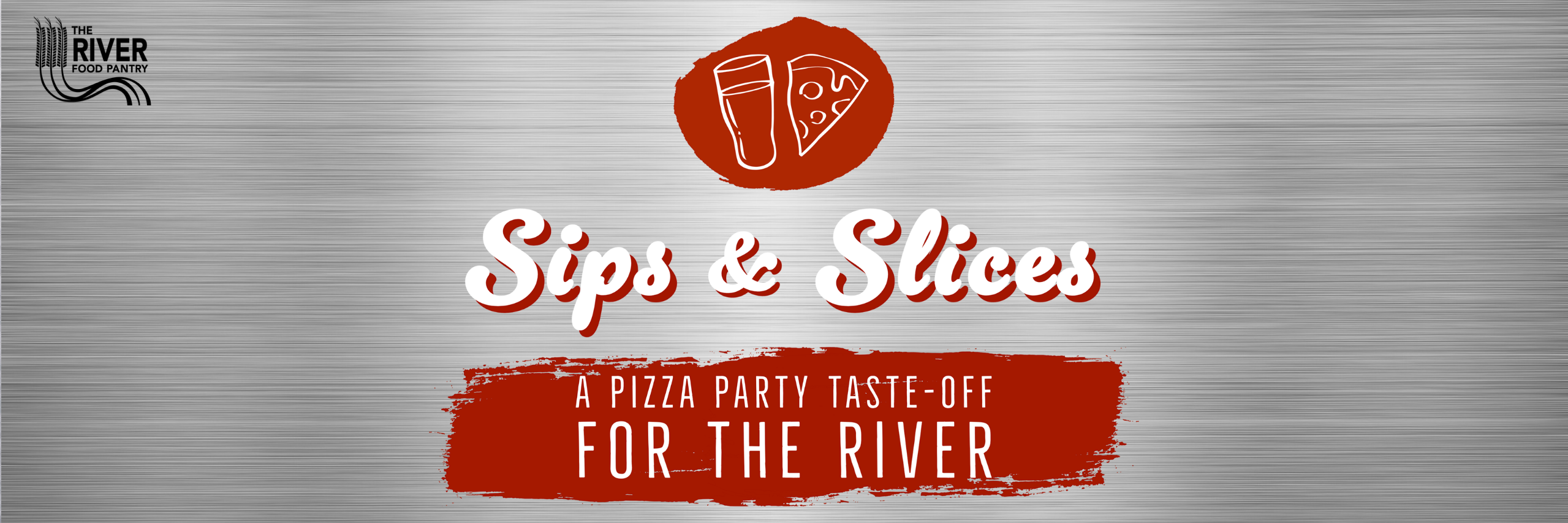 Sips & Slices | The River Food Pantry